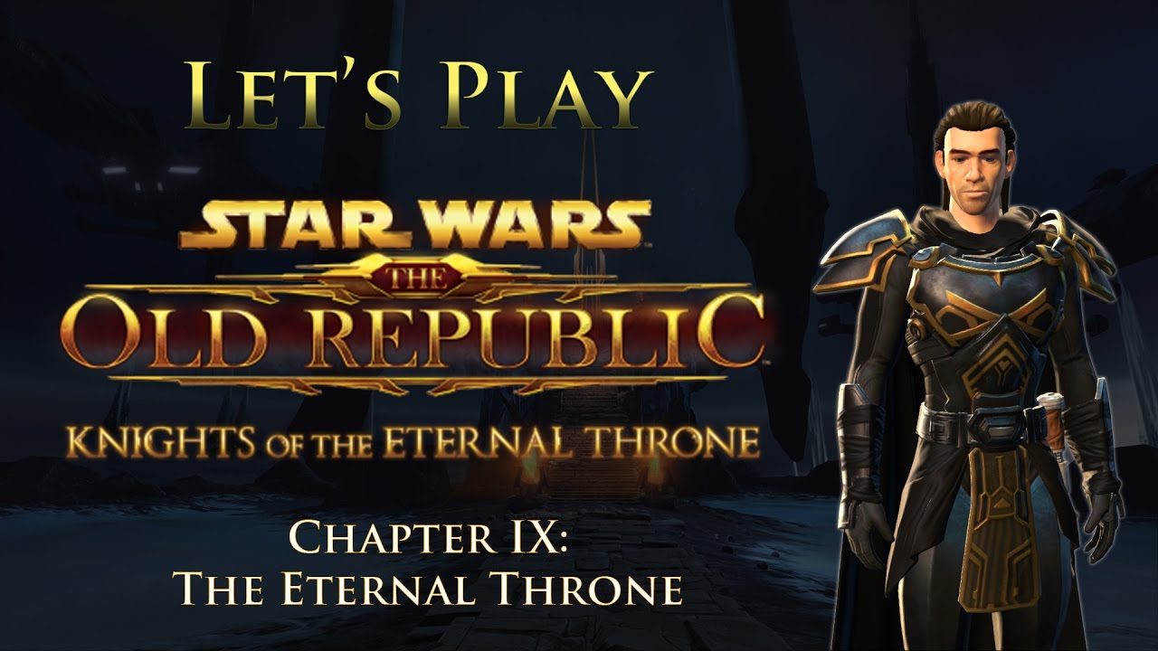 Let's Play SWTOR Knights of the Eternal Throne, Chapter 9: The Eternal ...