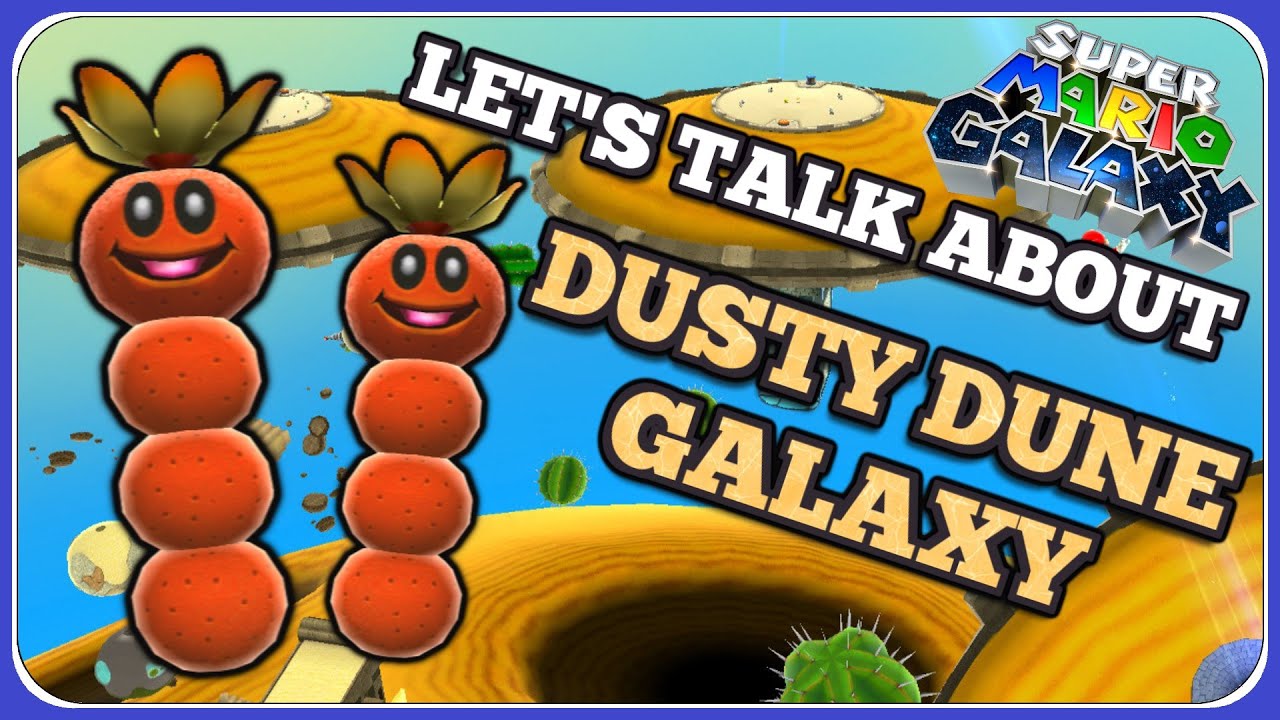 Let's Talk About DUSTY DUNE GALAXY | Super Mario Galaxy - YouTube