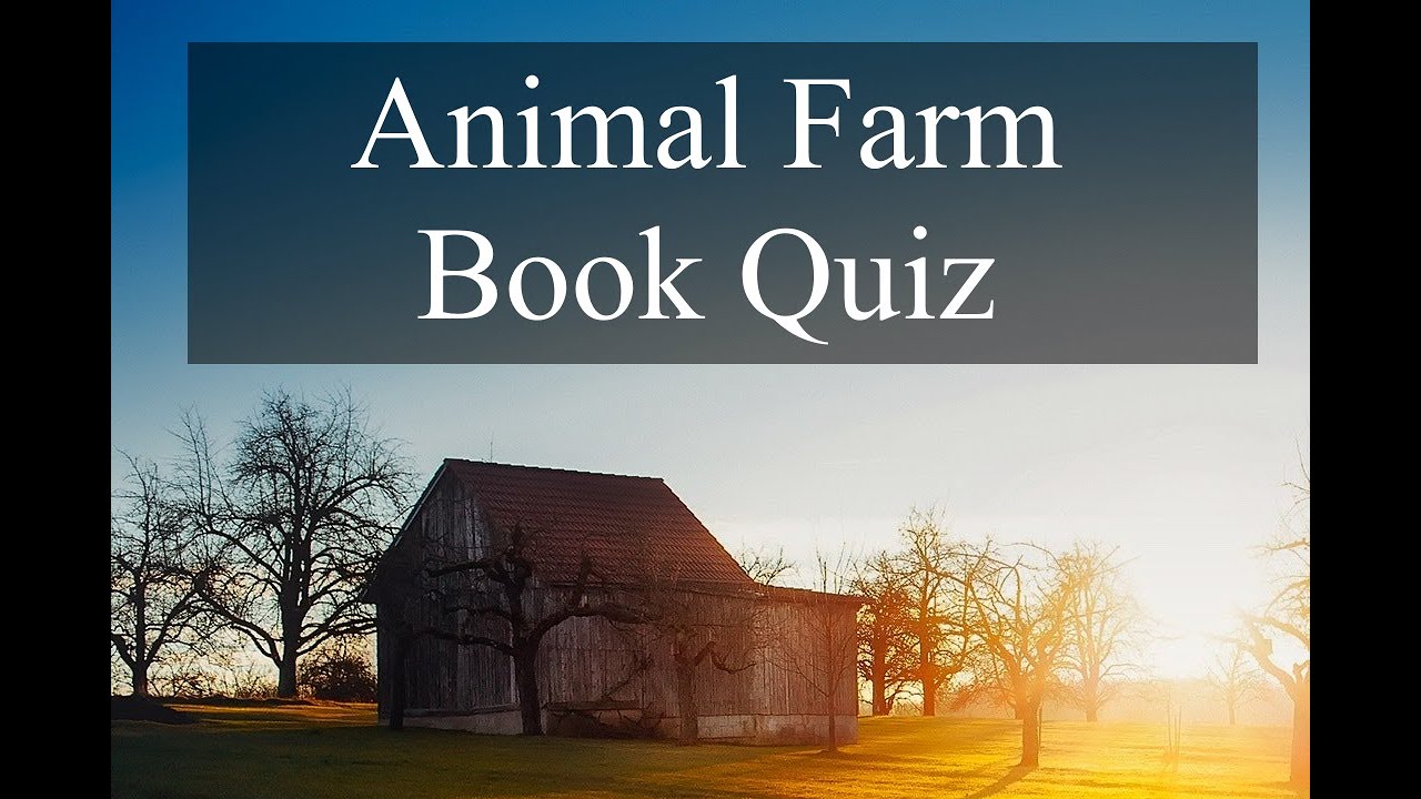 Animal Farm Ultimate Book Quiz - Chapter 8 - YouTube
