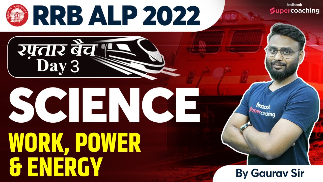 RRB ALP 2022 | Science |Work, Power & Energy | Day 3 | Railway ALP ...