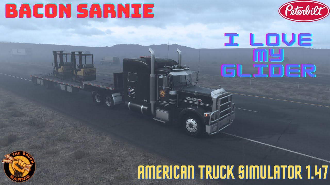 American Truck Simulator | Eastbound And Down| Jon Ruda Pete 389 Glider ...