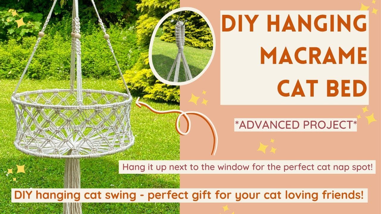 DIY hanging macrame cat bed | Cute DIY present gift ideas for cat lovers | ADVANCED tutorial 😊 ...