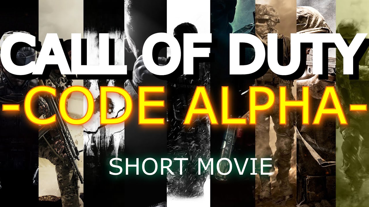 CALL OF DUTY |♕| CODE ALPHA - Short Movie - YouTube
