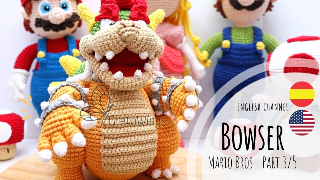 Bowser Mario Bros Amigurumi Part 3/5 - Tutorial Sub 🇺🇸🇪🇸/ GretaWings - YouTube