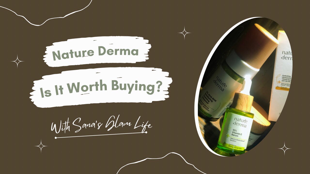 NATURE DERMA | PRODUCTS REVIEW | IS IT WORTH BUYING? | SANA’S GLAM LIFE ...
