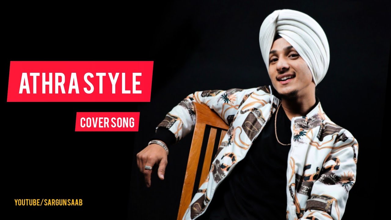 ATHRA STYLE/COVER SONG/SARGUN SETHI - YouTube