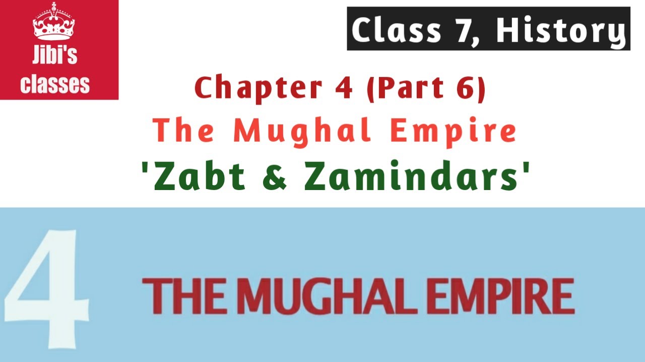 Class 7 History Chapter 4 Part 6 The Mughal Empire Zabt class-7-history-chapter-4-part-6-the-mughal-empire-zabt