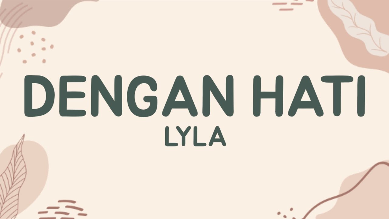 Lyla - Dengan Hati (Lirik Lagu)| Viral Tiktok - YouTube
