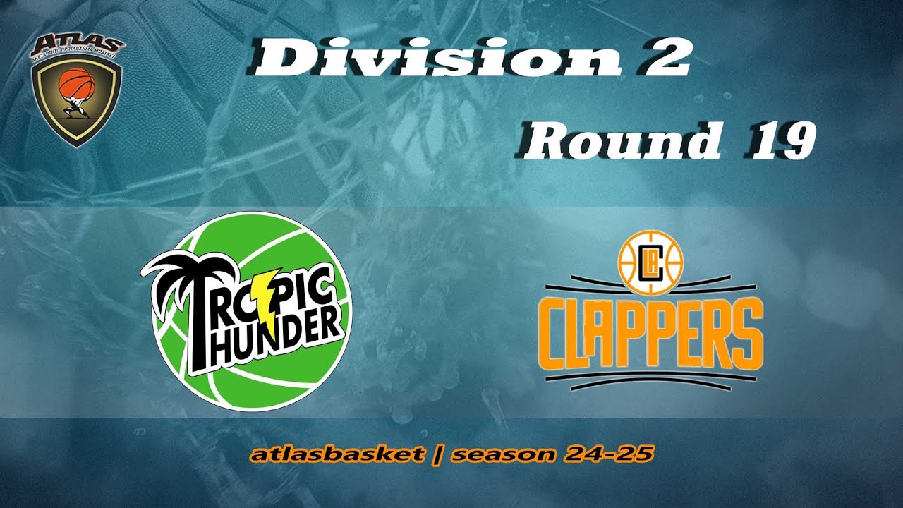 Atlasbasket - Div 2_Round 19 - TROPIC THUNDER vs LA CLAPPERS - YouTube