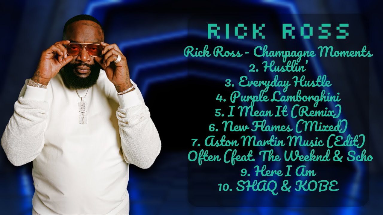 Rick Ross-Premier hits roundup roundup for 2024-Supreme Hits ...