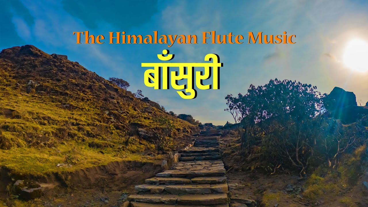 The Himalayan Flute Music || बाँसुरी || Nepali Folk Music || Nepali ...