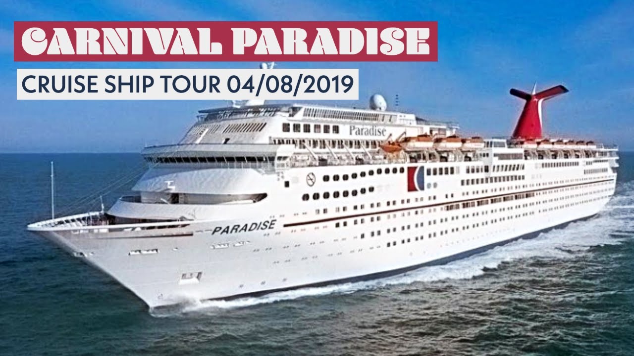 CARNIVAL PARADISE Cruise Ship tour 04/08/2019 - YouTube