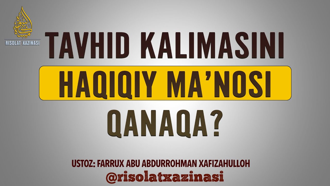 Tavhid kalimasi #risolatxazinasi #farruxustoz - YouTube