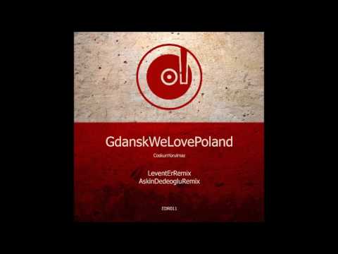 Coskun Yorulmaz - Gdansk, We Love Poland (Askin Dedeoglu Remix)
