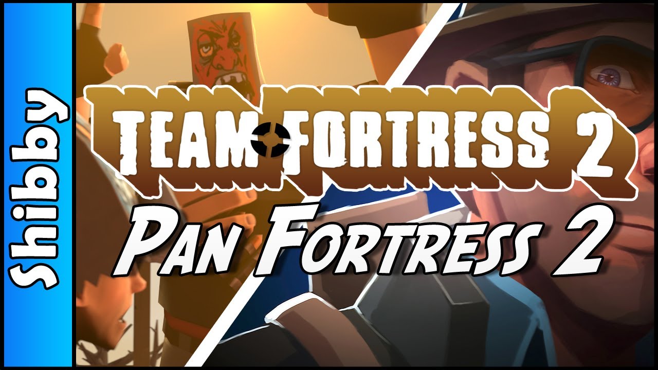 TF2 - PAN FORTRESS 2 (Team Fortress 2) - YouTube