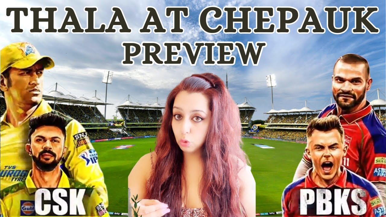 CSK vs PBKS IPL 2024 Preview - Thala Dhoni Takes on Punjab Kings ...