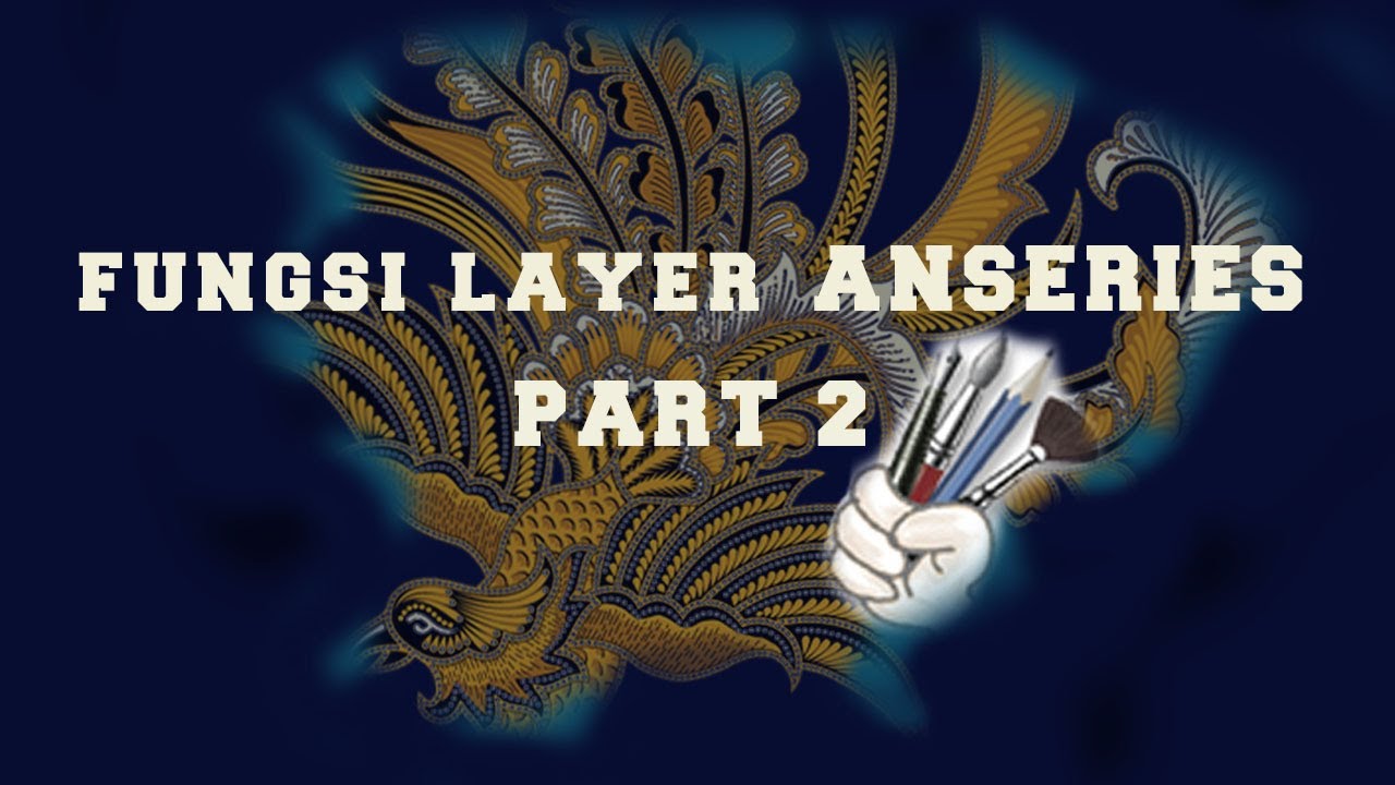 Fungsi Layer Anseries | Part 2 - YouTube