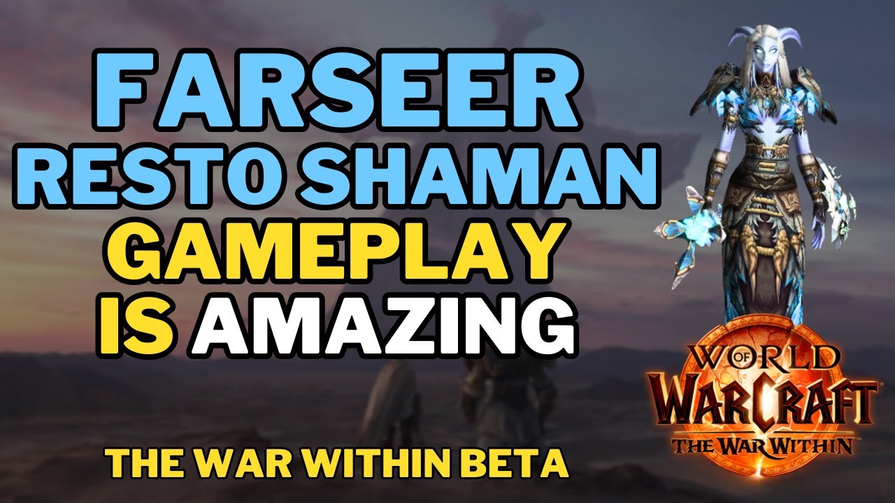 FARSEER Resto Shaman Gameplay is AMAZING | The War Within Beta - YouTube