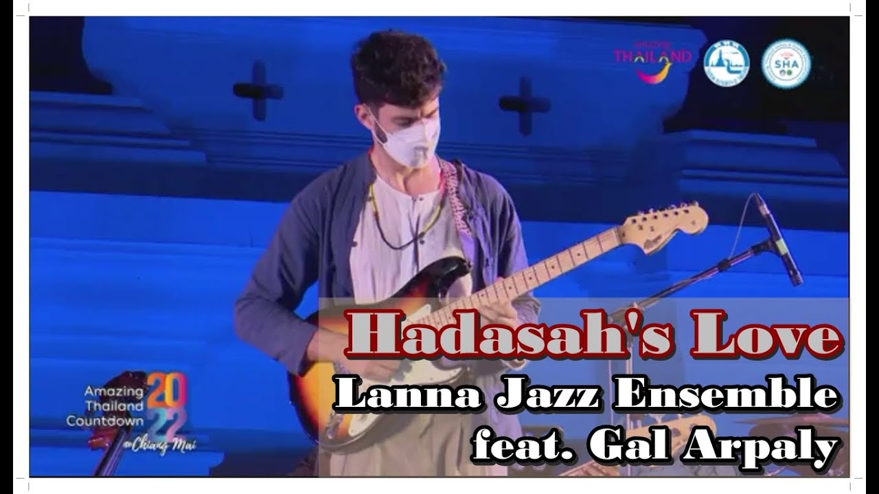 Hadasah's Love - Lanna Jazz Ensemble Feat. Gal Arpaly - YouTube