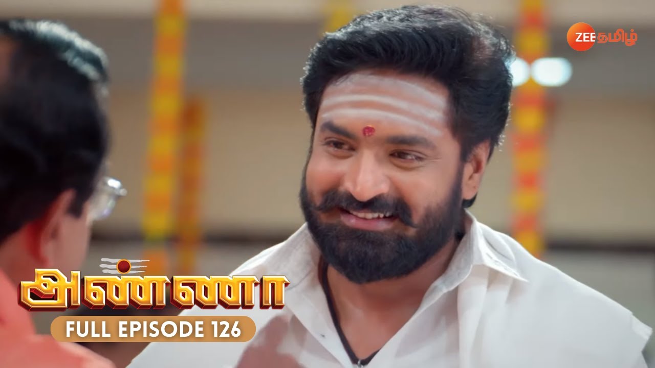A New Responsibility for Shanmugham | Anna | Full Ep 126 | அண்ணா ...