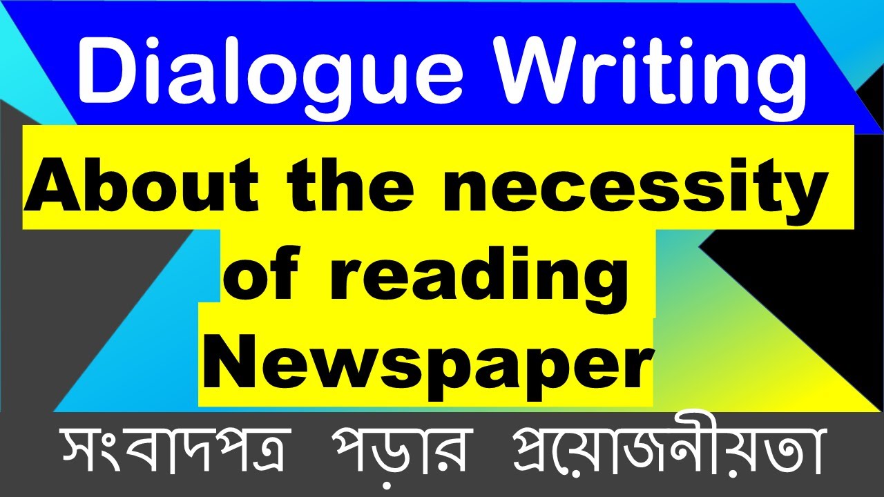 write a dialogue about the necessity of reading Newspaper. - YouTube