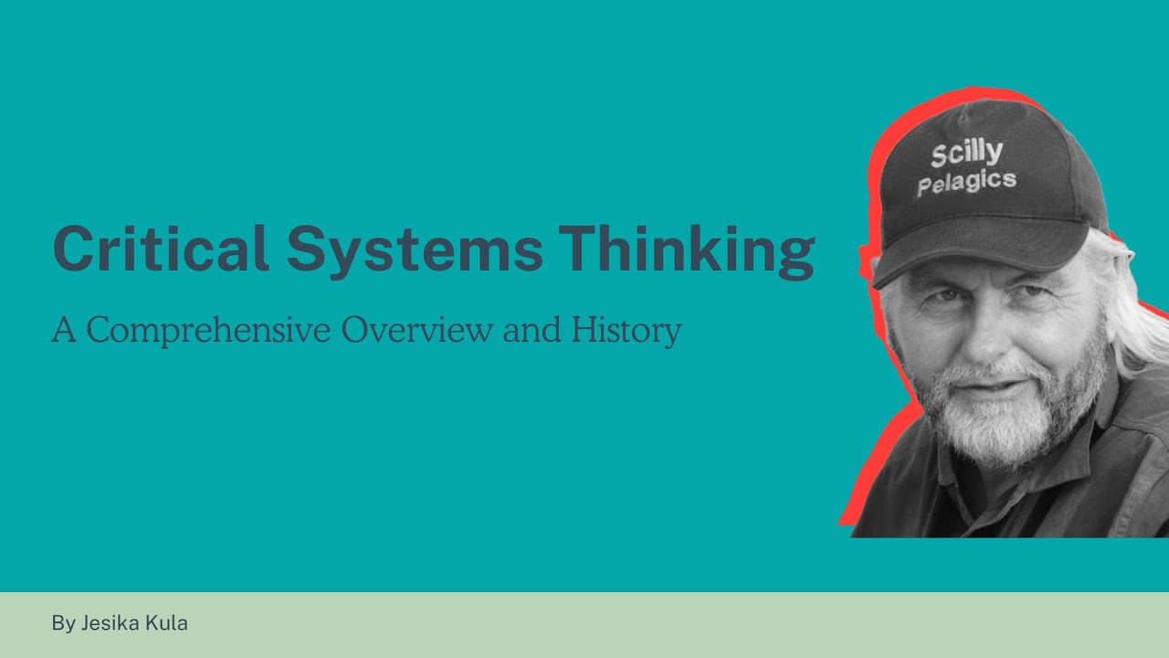Critical Systems Thinking | About the Theoretical Framework, History ...