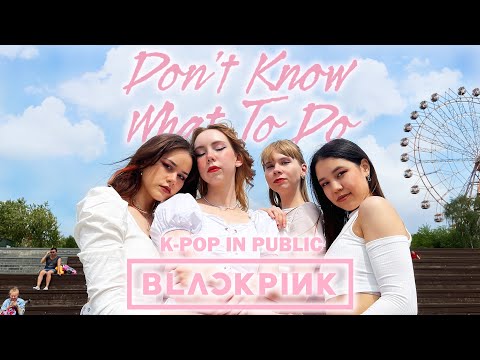 [K-POP IN PUBLIC] [ONE TAKE] BLACKPINK (블랙핑크) - 'DON'T KNOW WHAT TO DO' dance cover by LUMINANCE