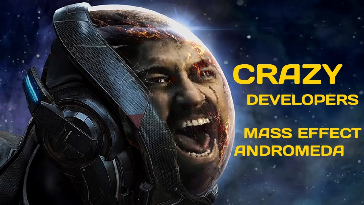 CRAZY DEVELOPERS (ME: Andromeda) АНОНС - YouTube