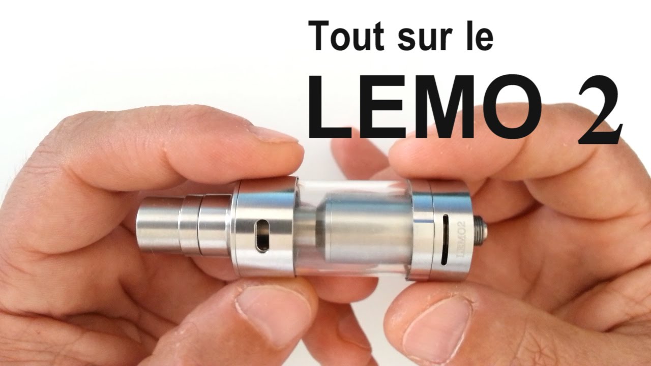Le LEMO 2, revue complète du dernier atomiseur reconstructible d'Eleaf ...