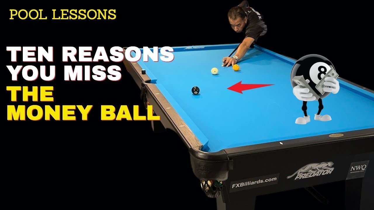 TEN Reasons You Miss the Money Ball (Pool Lesson) - YouTube