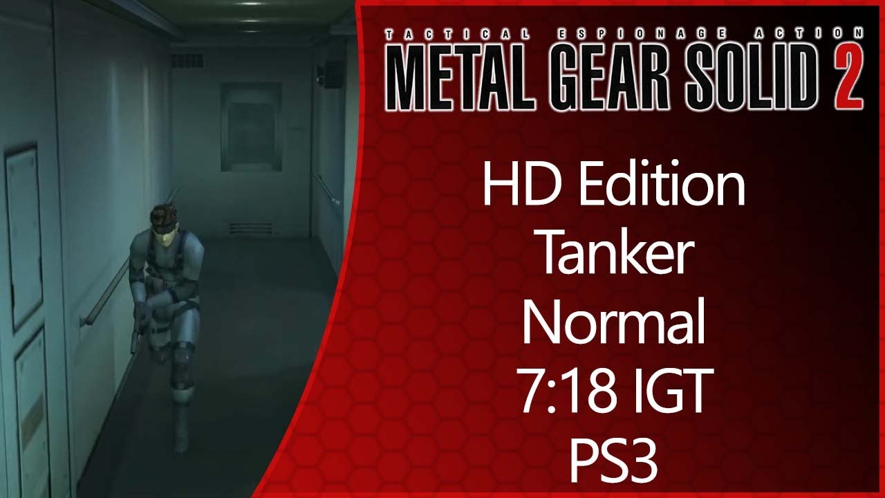 MGS2: HD Edition | PS3 | Tanker | Normal | 7:18 IGT - YouTube