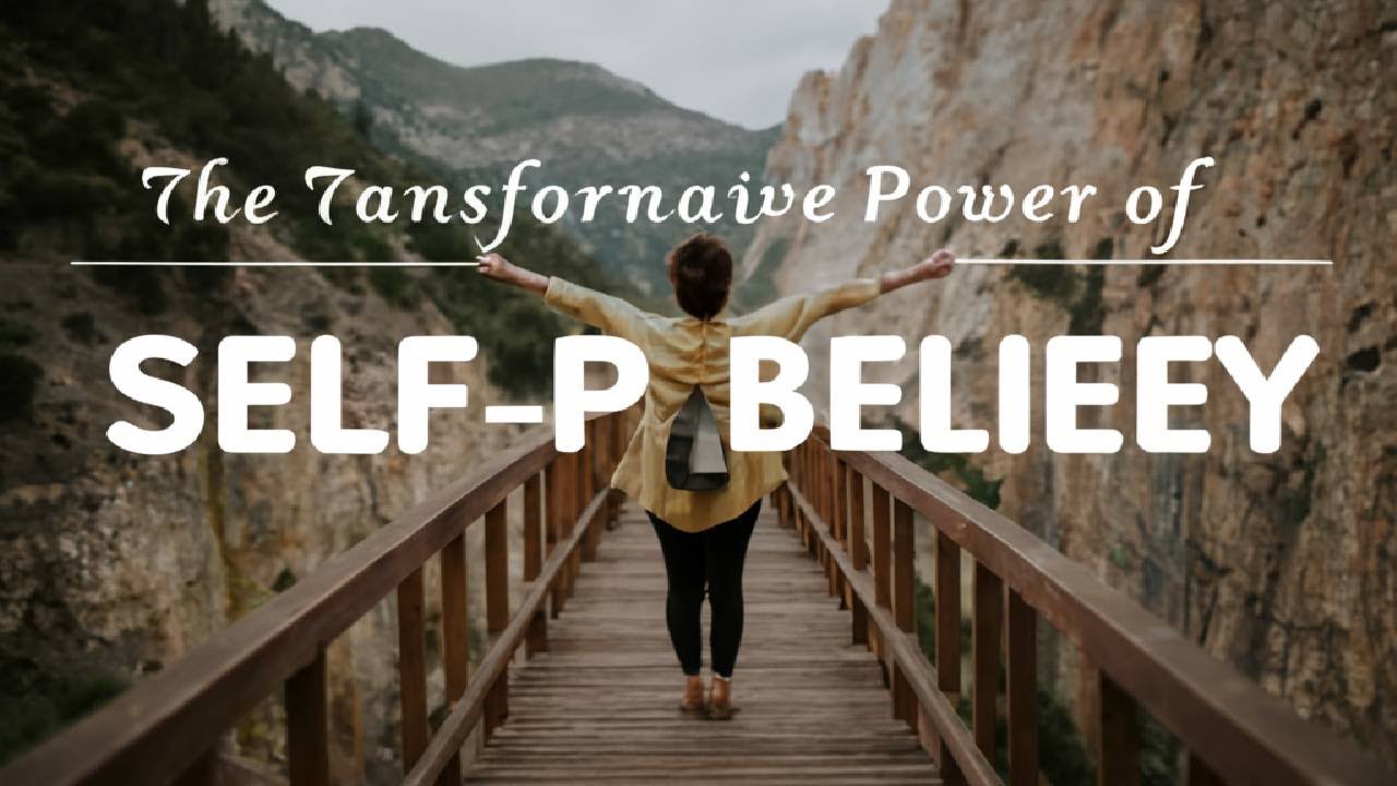 The Transformative Power of Self Belief Your Potential - YouTube
