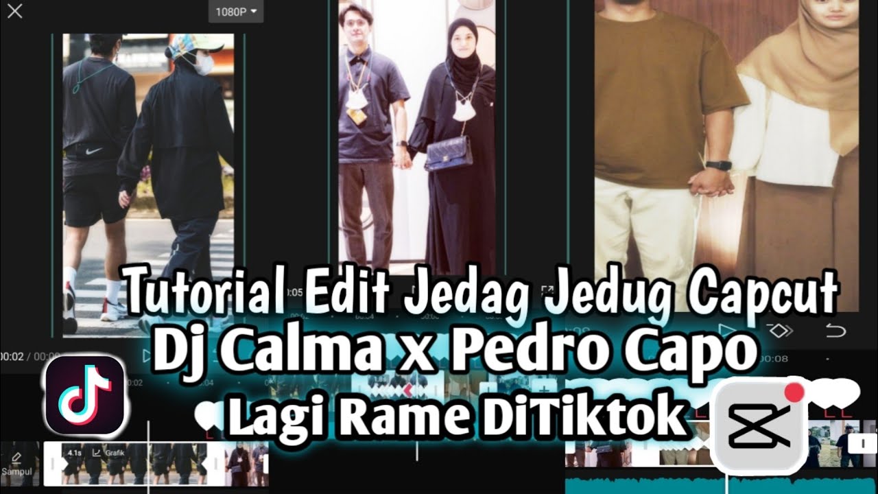 Tutorial Edit Video Jedag Jedug Capcut DJ Calma x Pedro Capo l rame di tiktok - YouTube