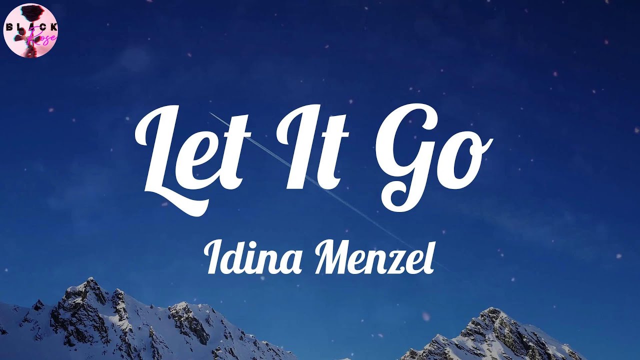 Idina Menzel - Let It Go (Lyrics) - YouTube
