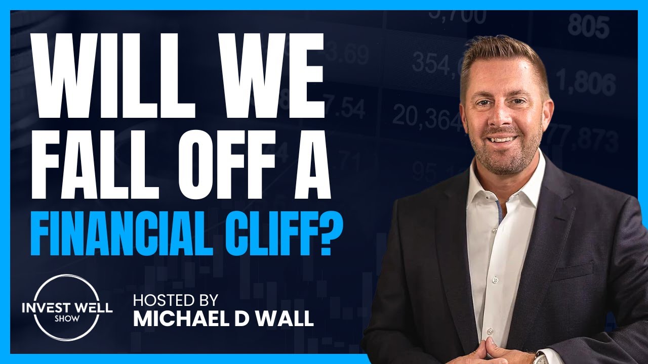 Invest Well Show - "LIVE" - Will We Fall Off a Financial Cliff? - YouTube