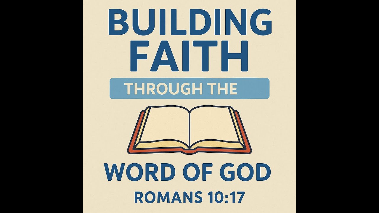 Building Faith Through the Word of God - YouTube