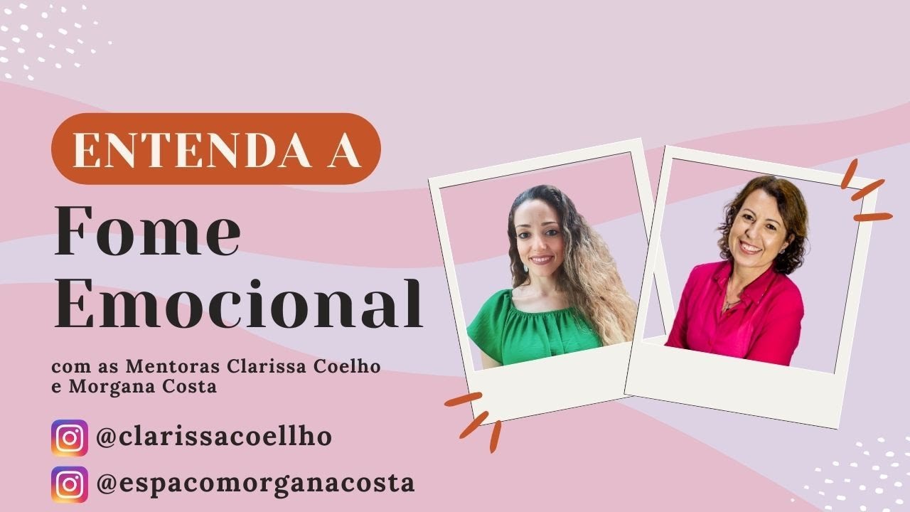 Desvendando a Fome Emocional: Bate-papo Revelador com as Mentoras ...
