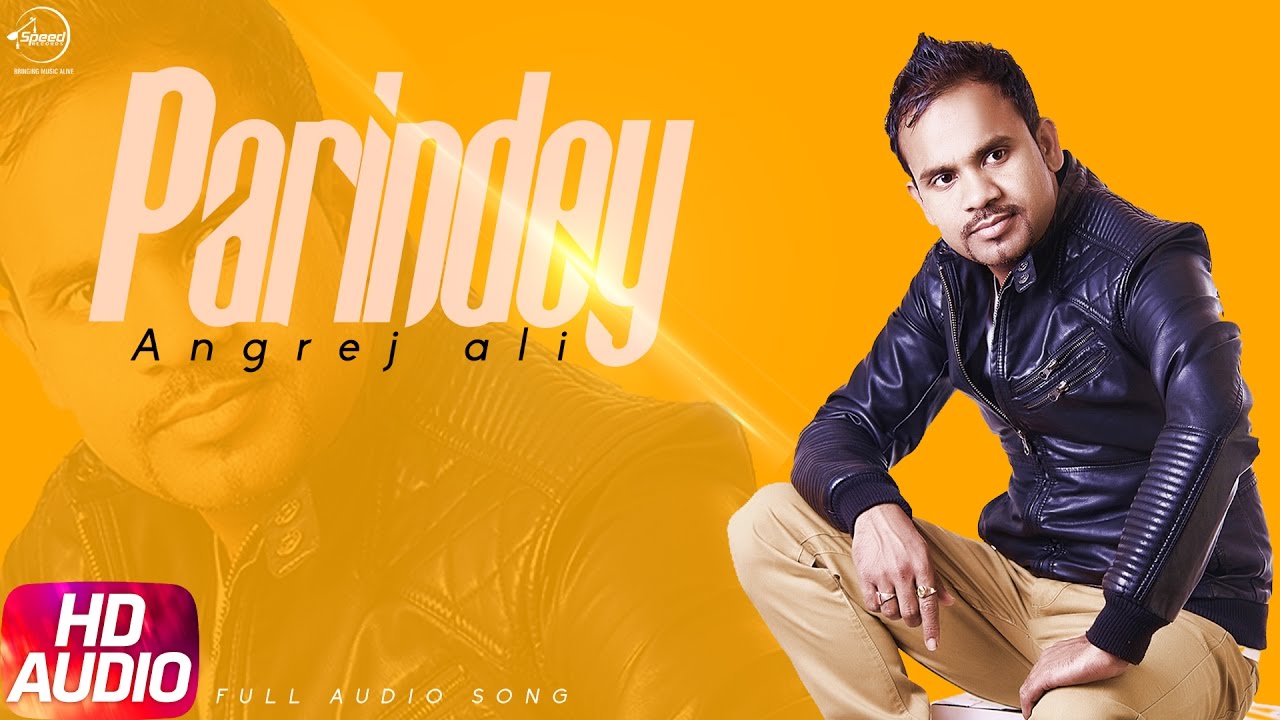 Parindey ( Full Audio Song ) | Angrej Ali | Punjabi Audio Song ...