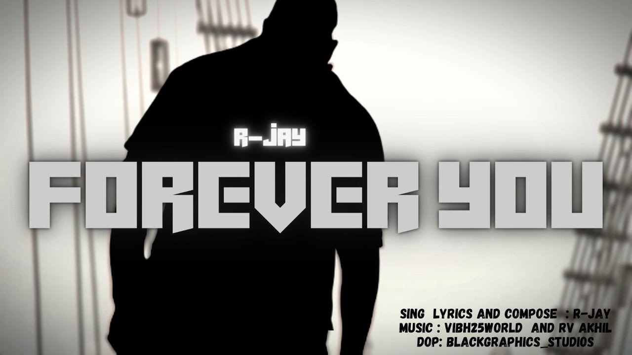 FOREVER YOU !!EMOTIONAL LOVE SONG !! By R Jay - YouTube