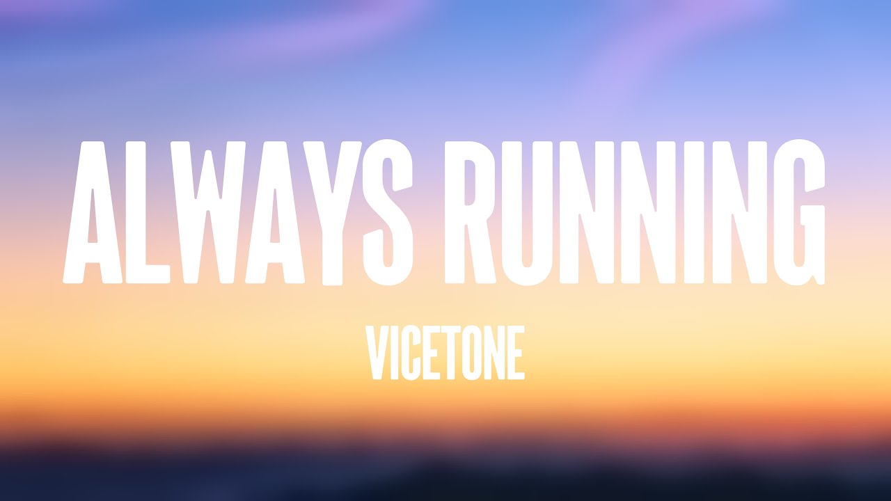 Always Running - Vicetone Lyric Video 🏕 - YouTube