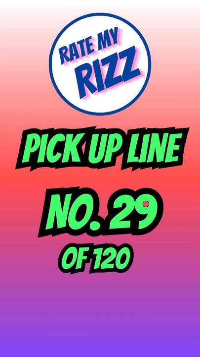 Pick Up Lines with Rizz: 29 of 120 #shorts #rizzlines #datingtips101 ...