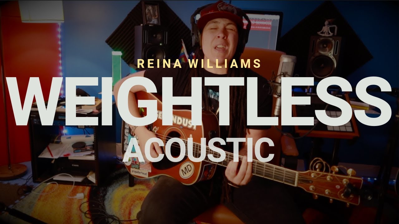 "Weightless" (Acoustic) - Reina Williams - YouTube