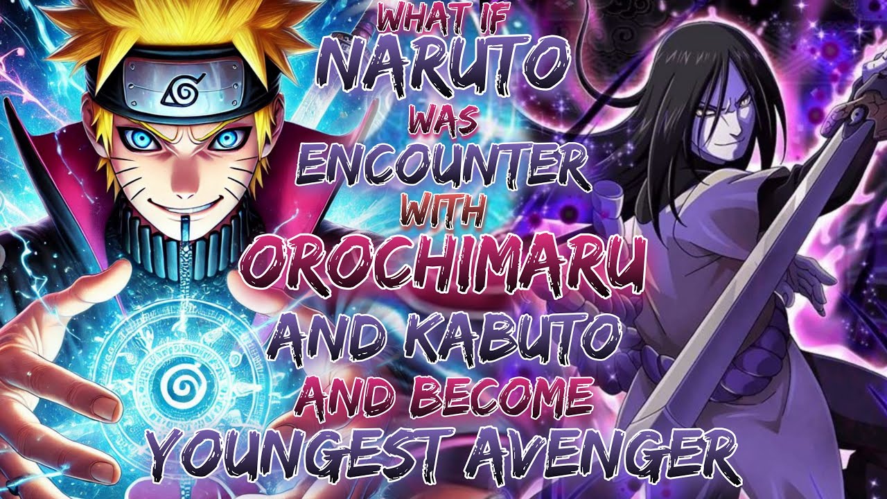 What If Naruto Was encounter with Orochimaru and Kabuto And Become ...