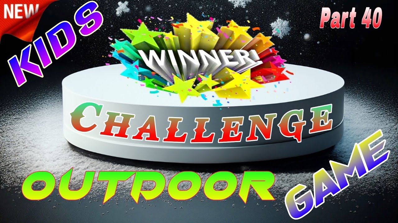 ⚔️ Outdoor Kids Challenge Game.. New Kids Challenging Videos 2025 ...