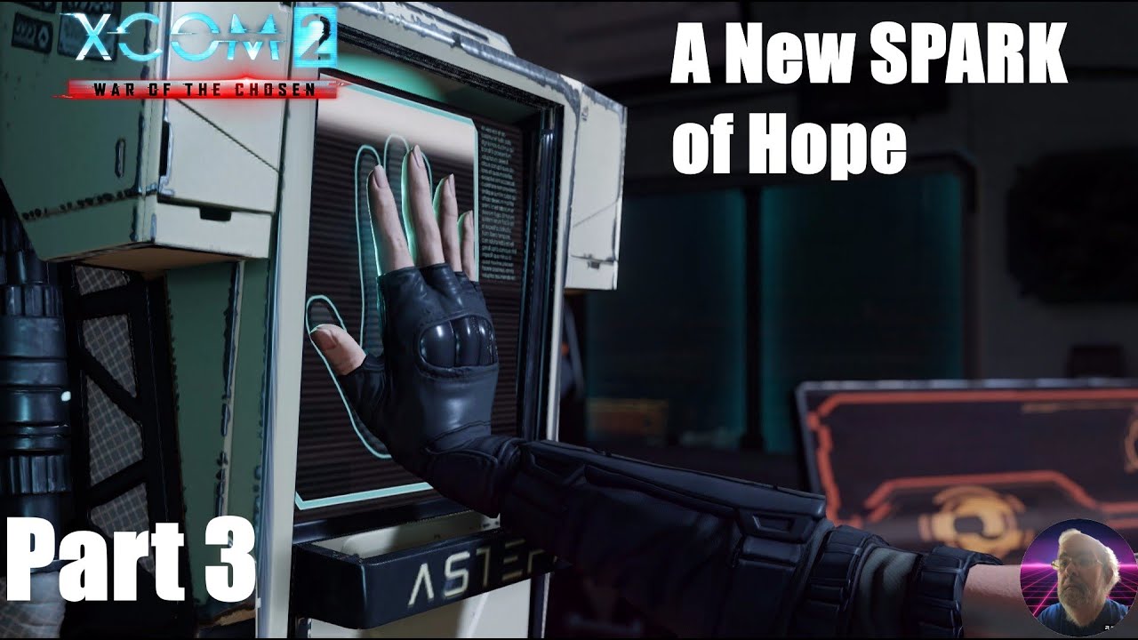 A New SPARK of Hope - XCOM 2: War of the Chosen Part 3 - YouTube
