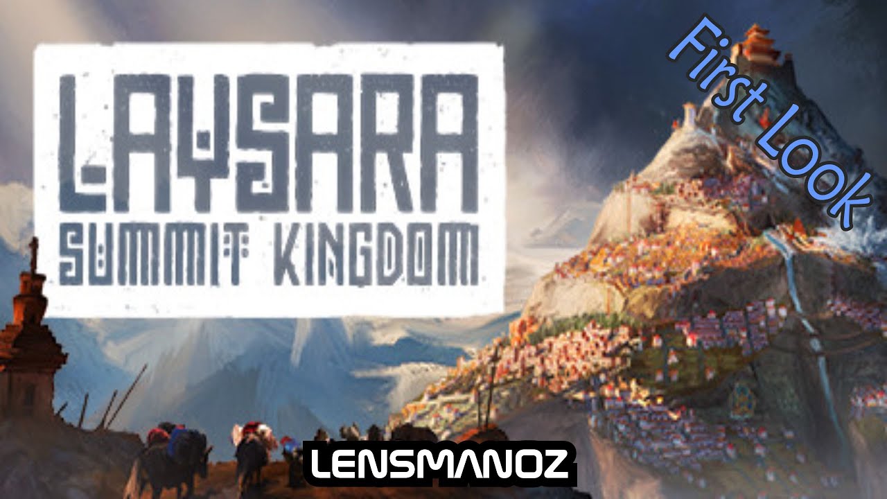 Laysara: Summit Kingdom | First Look - YouTube