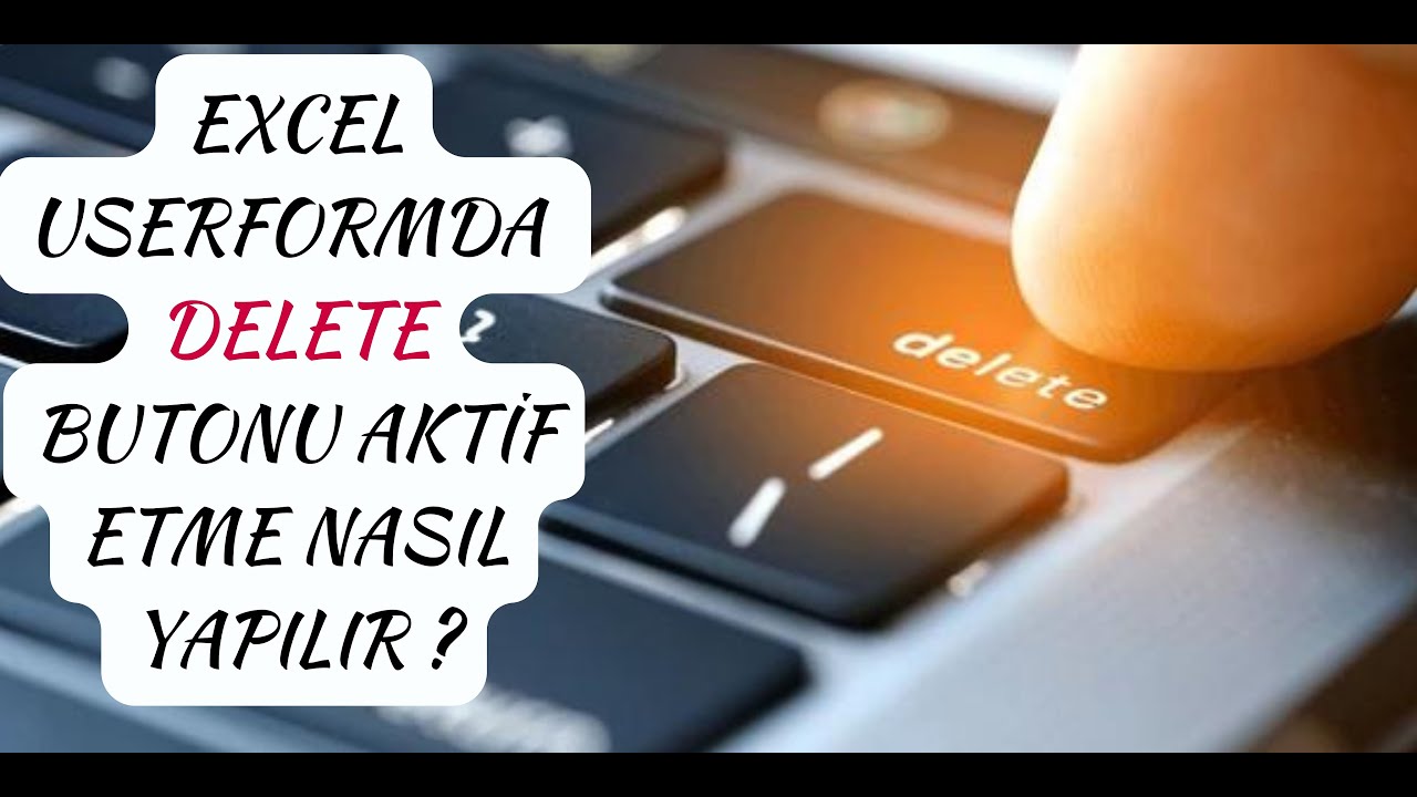 EXCEL USERFORMDA CARİ SİL , DELETE BUTONU AKTİF ETME . #delete # ...