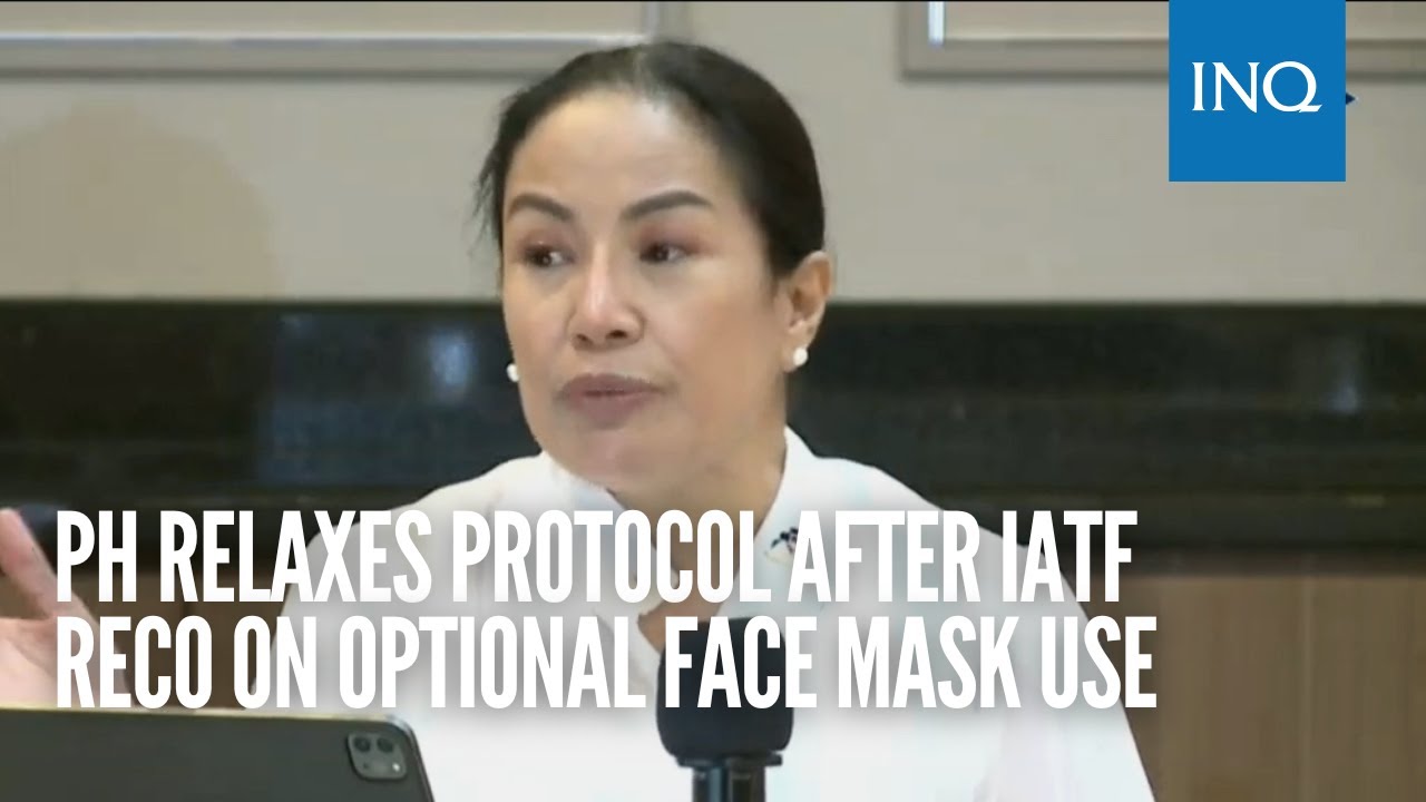 PH relaxes protocol after IATF recommended optional face mask use outdoors - YouTube