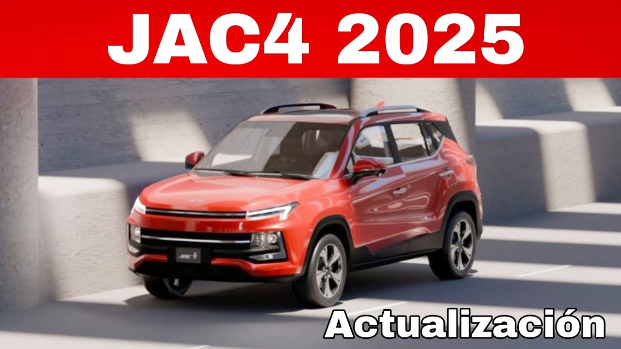 JAC4 2025 SE ACTUALIZA EN MÉXICO - YouTube