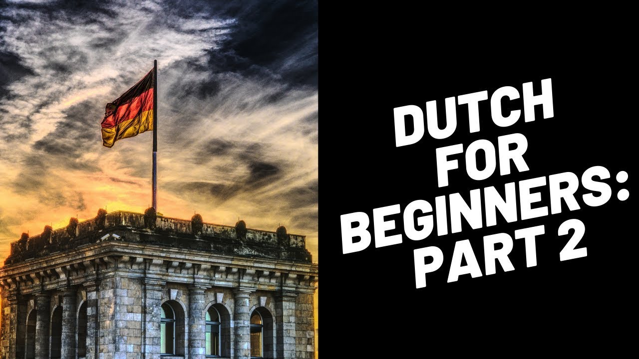 Dutch For Beginners: PART 2 - YouTube